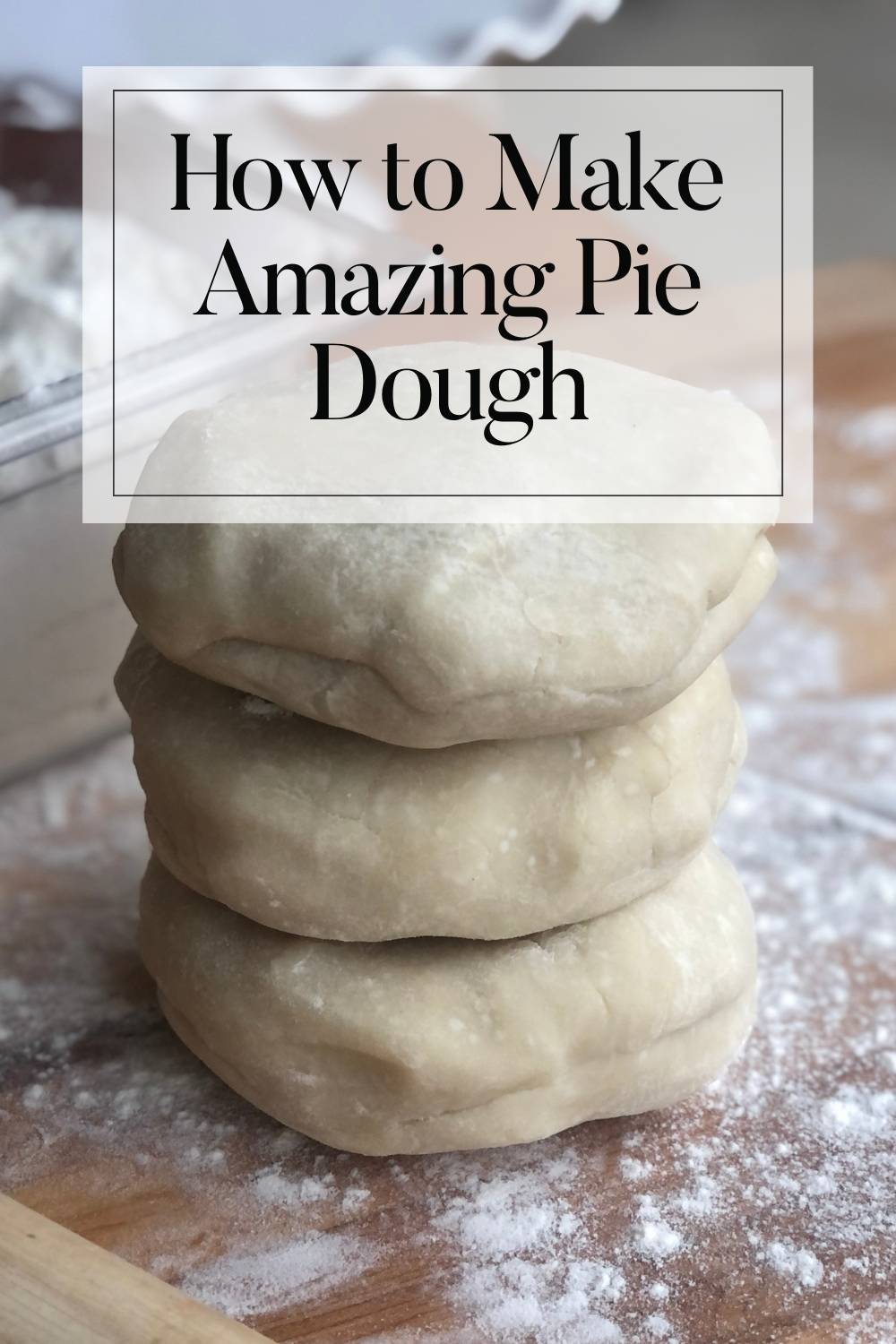 How to Easily Make Amazing Pie Dough | Krissy's Kitchen
